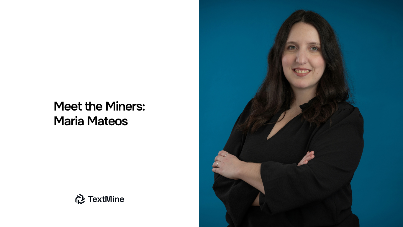 Meet the Miners: Maria Mateos - TextMine